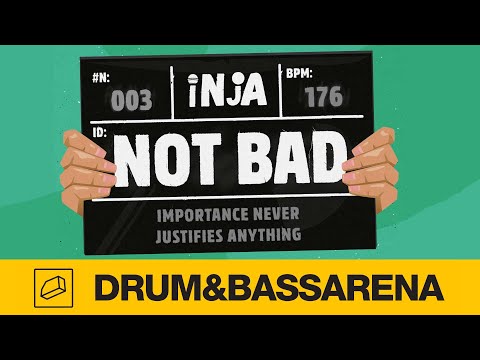 Inja - Not Bad - MadDNB